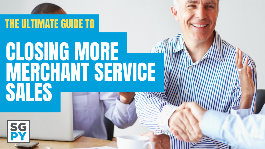 Closing B2B Merchant Sales: A Guide for Success - SignaPay